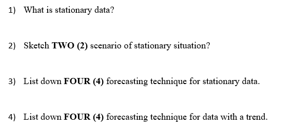 Solved 1) What is stationary data? 2) Sketch TWO (2) | Chegg.com