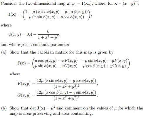 Solved Consider the two-dimensional map Xn+1 = f(xn), where, | Chegg.com