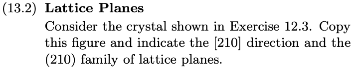 Solved 3.2) Lattice Planes Consider the crystal shown in | Chegg.com