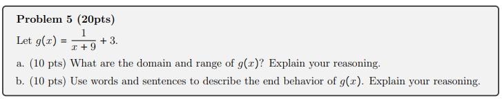 Solved Problem 5 (20pts) Let g(x)=x+91+3. a. (10 pts) What | Chegg.com