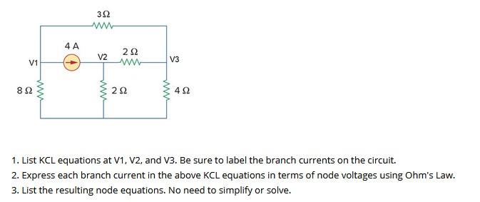 Solved 3Ω 4 A 2 Ω V2 V1 V3 812 22 492 1. List KCL equations | Chegg.com