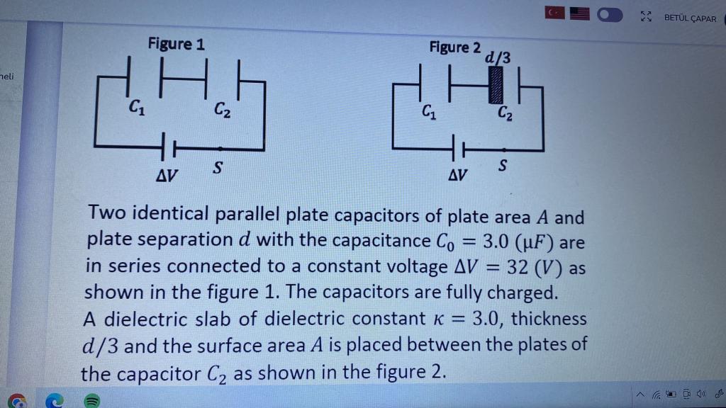 Two identical parallel plate capacitors of plate area | Chegg.com