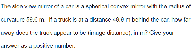 Solved The side view mirror of a car is a spherical convex | Chegg.com