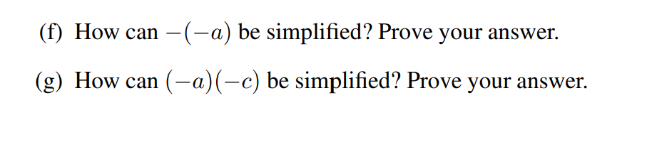 Solved (f) How can –(-a) be simplified? Prove your answer. | Chegg.com