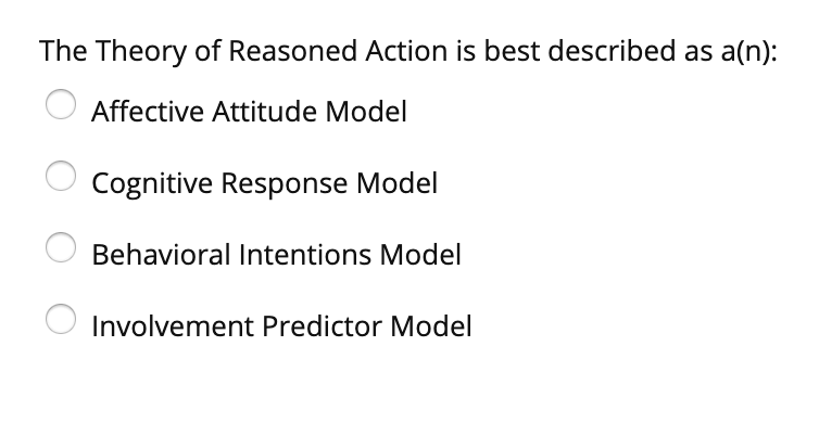 Solved The Theory of Reasoned Action is best described as | Chegg.com