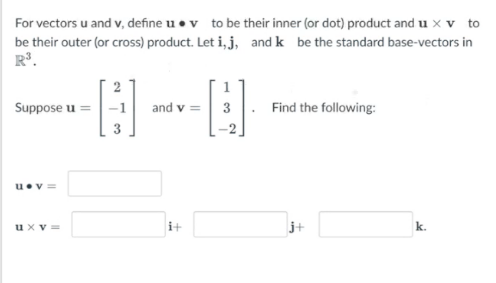 Solved For vectors u and v, define u∙v to be their inner (or | Chegg.com
