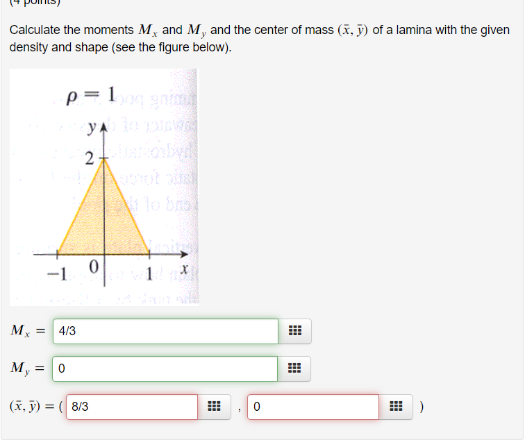 Solved Calculate the moments Mx ﻿and My ﻿and the center of | Chegg.com