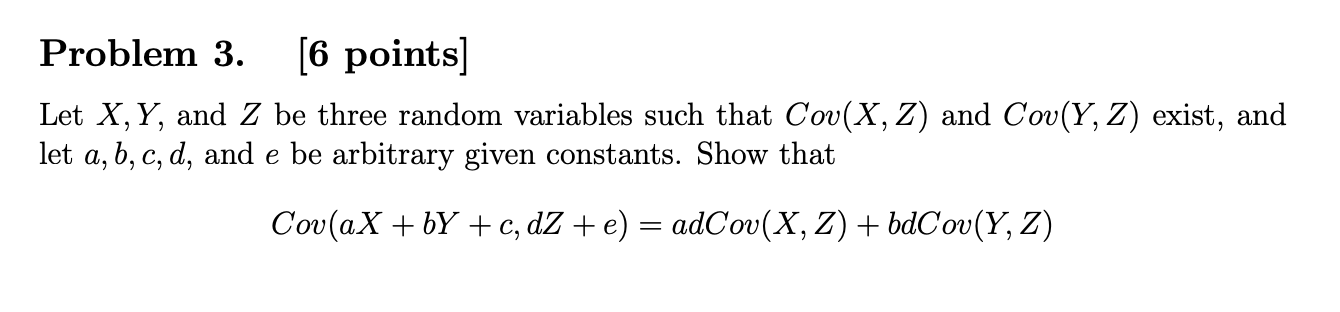 Solved Problem 3. [6 points] Let X, Y, and Z be three random | Chegg.com