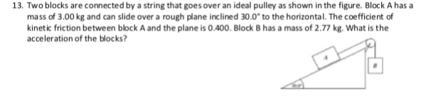 Solved 13. Two blocks are connected by a string that goes | Chegg.com