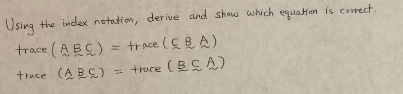 Using the index notation, derive and show which | Chegg.com