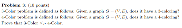 Solved Problem 3: (10 points) 3-Color problem is defined as | Chegg.com