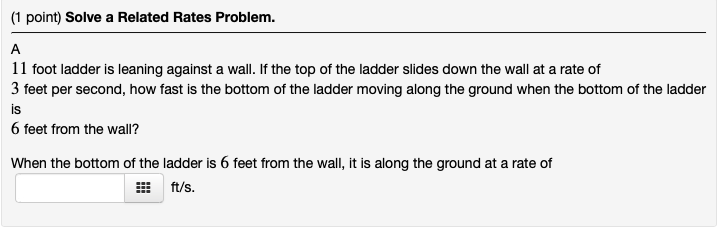 Solved (1 point) Solve a Related Rates Problem. A 11 foot | Chegg.com
