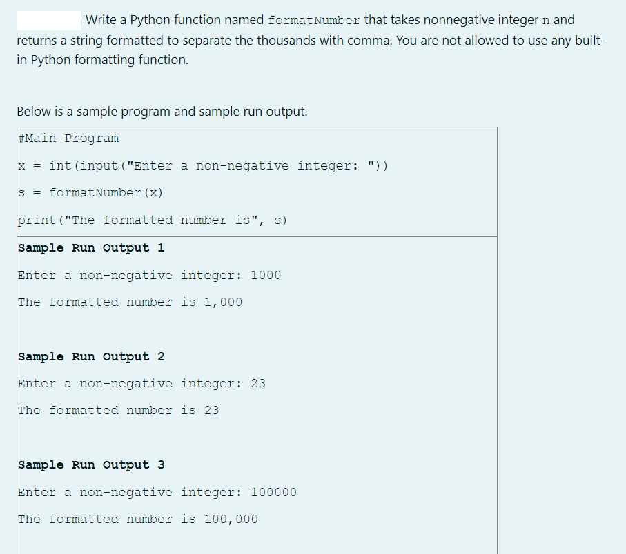 Solved Write a Python function named formatNumber that takes | Chegg.com