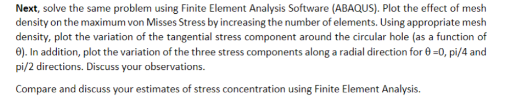 Solved First, the stress distributions around a central hole | Chegg.com