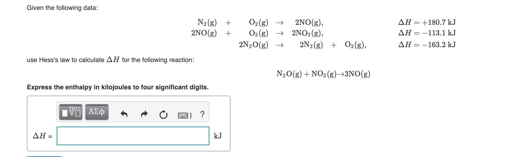 Solved Given the following data: N2(g) + 2NO(g) + O2(g) + | Chegg.com