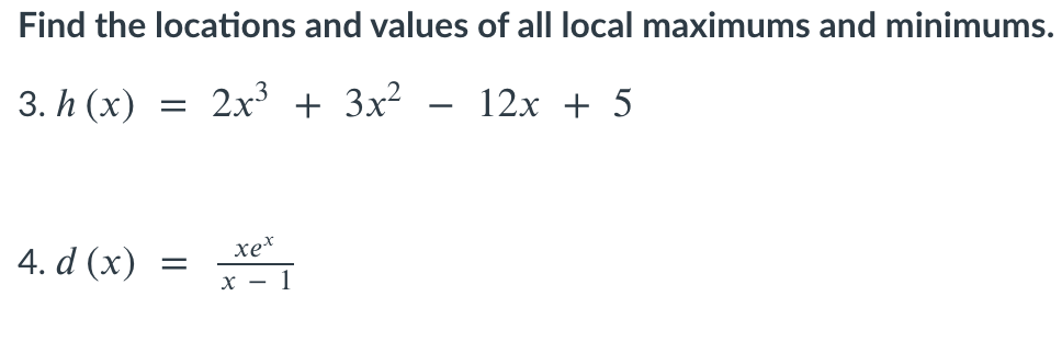 Solved Find the locations and values of all local maximums | Chegg.com