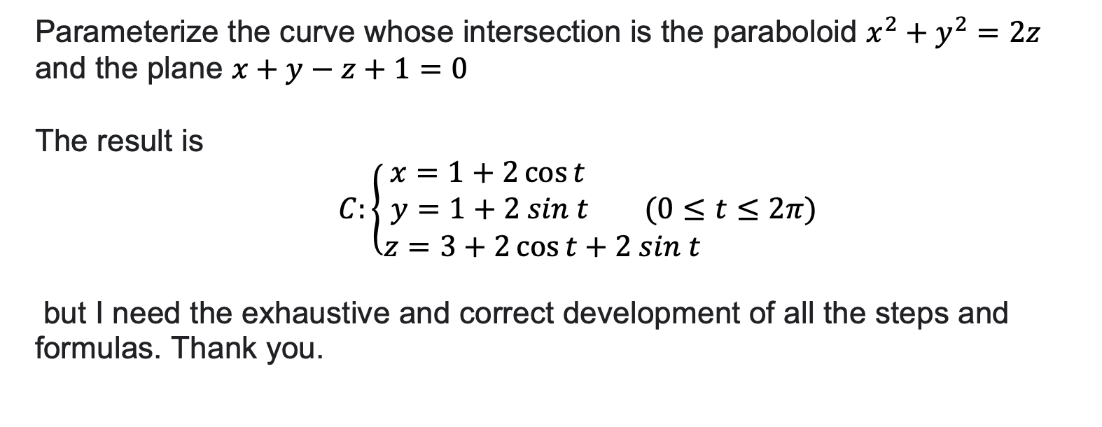 Solved Parameterize The Curve Whose Intersection Is The 