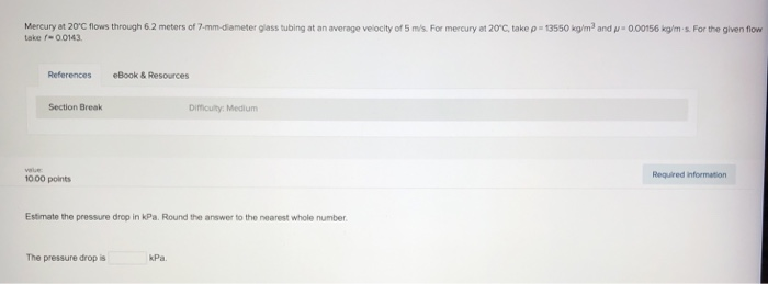 Solved Mercury at 20'C flows through 6.2 meters of | Chegg.com