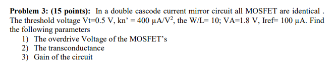 Solved Problem 3: (15 points): In a double cascode current | Chegg.com