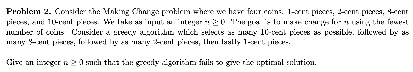 Solved Problem 2. Consider the Making Change problem where | Chegg.com