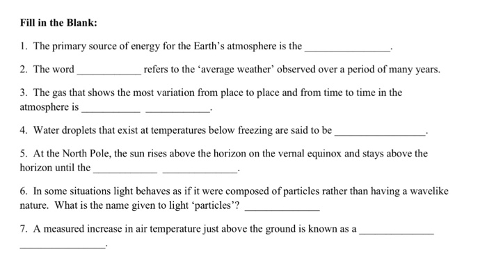 Solved Fill in the Blank: 1. The primary source of energy | Chegg.com