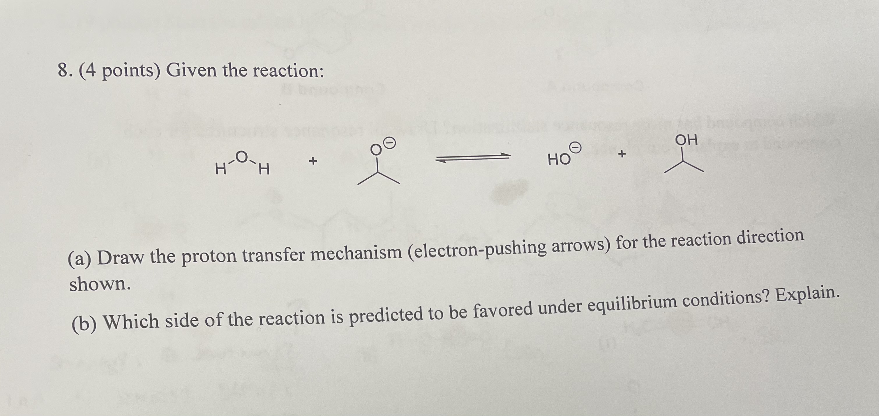 Solved -Draw the proton transfer mechanism for the reaction | Chegg.com
