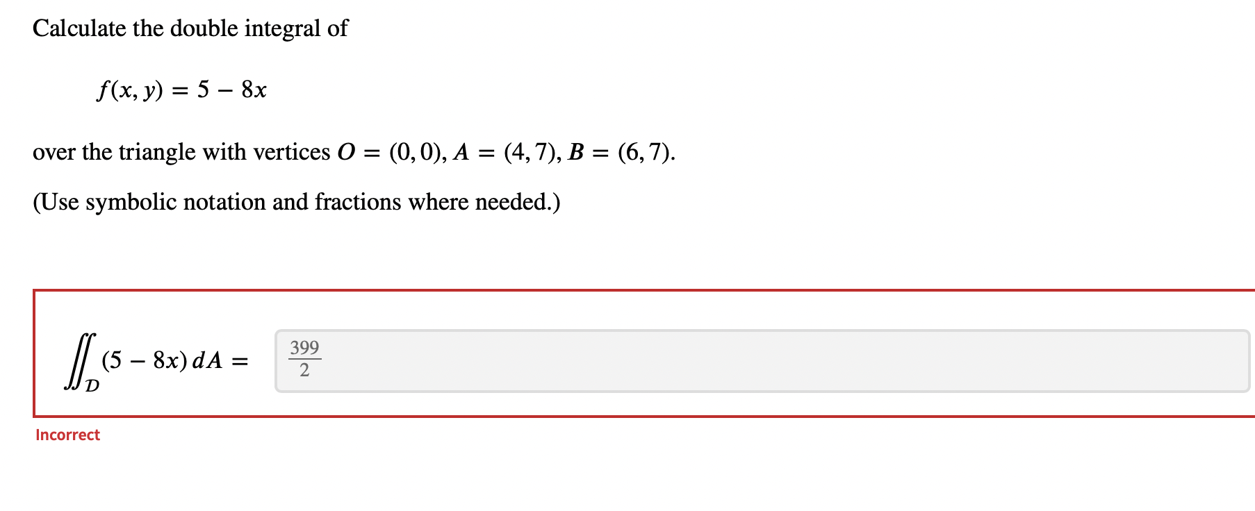 Solved Calculate the double integral of f(x,y)=5−8x over the | Chegg.com