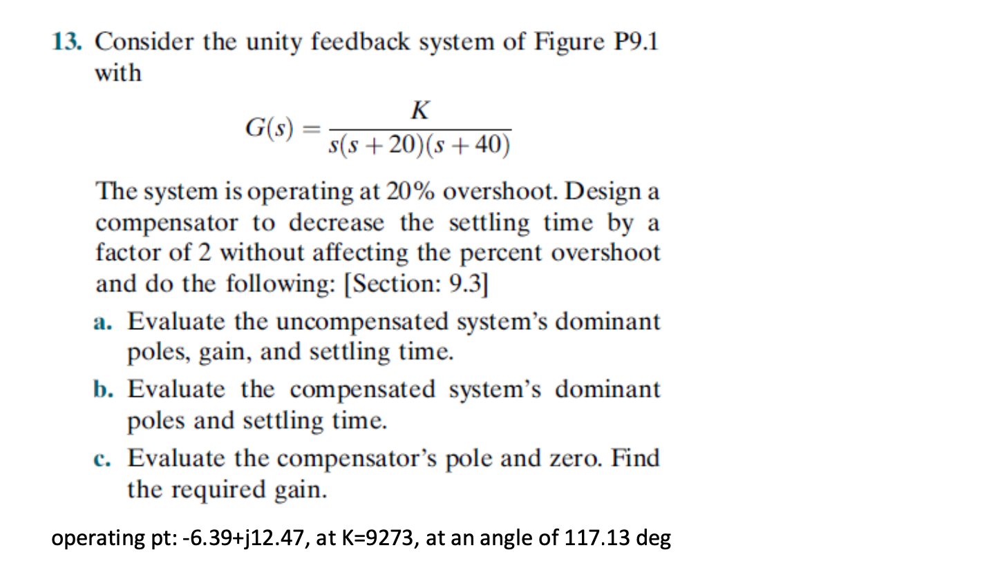Solved 13. Consider the unity feedback system of Figure P9.1 | Chegg.com