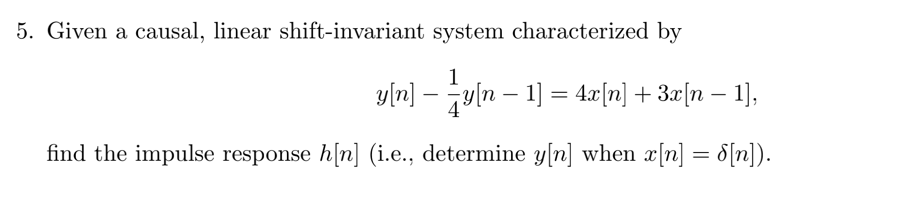 Solved 5. Given a causal, linear shift-invariant system | Chegg.com