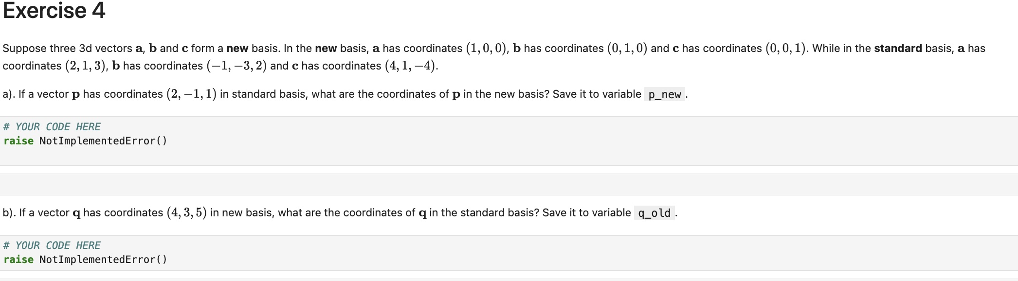 Solved Suppose three 3 d vectors a,b and c form a new basis. | Chegg.com