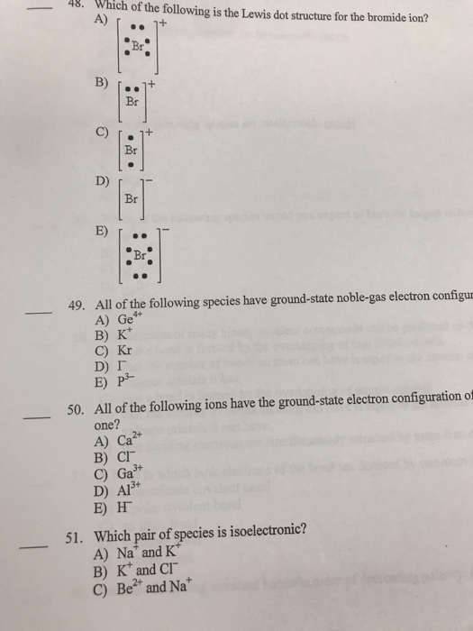 Solved 48. Which of the following is the Lewis dot structure | Chegg.com