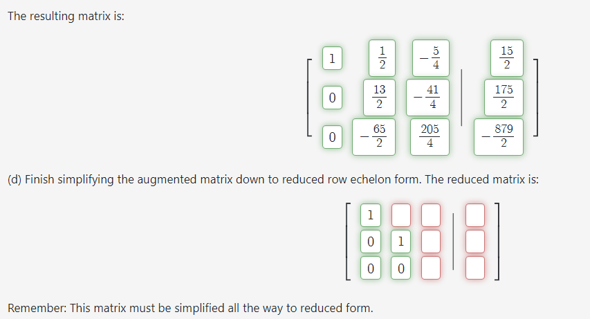 Solved The resulting matrix is:(d) ﻿Finish simplifying the | Chegg.com