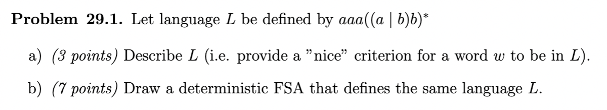 Solved Problem 29.1. Let language L be defined by aaa((a | | Chegg.com