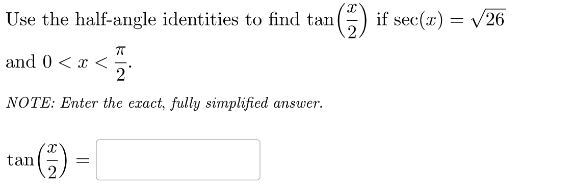Solved Use the half-angle identities to find tan(2x) if | Chegg.com