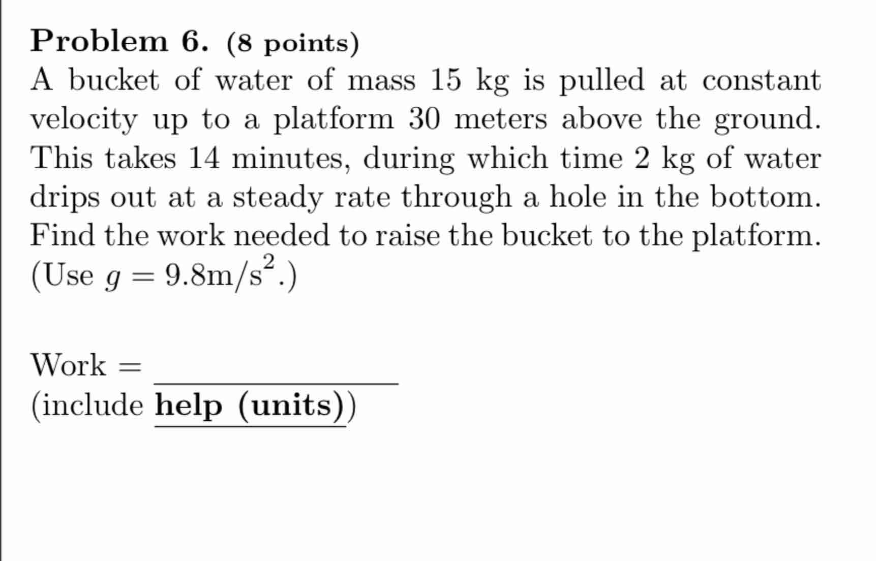 Solved Problem 6. (8 ﻿points) ﻿A bucket of water of mass 15 | Chegg.com