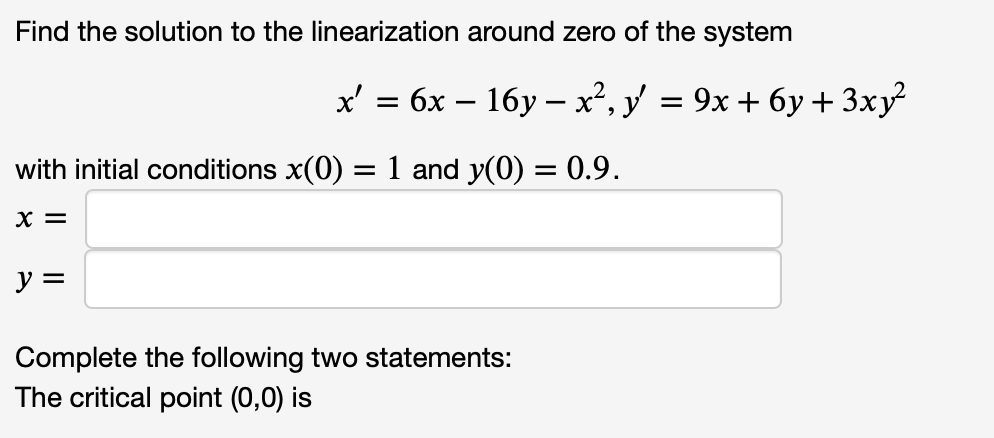 Solved Find the solution to the linearization around zero of | Chegg.com