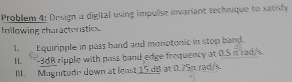 Problem 4: Design a digital using impulse invariant | Chegg.com