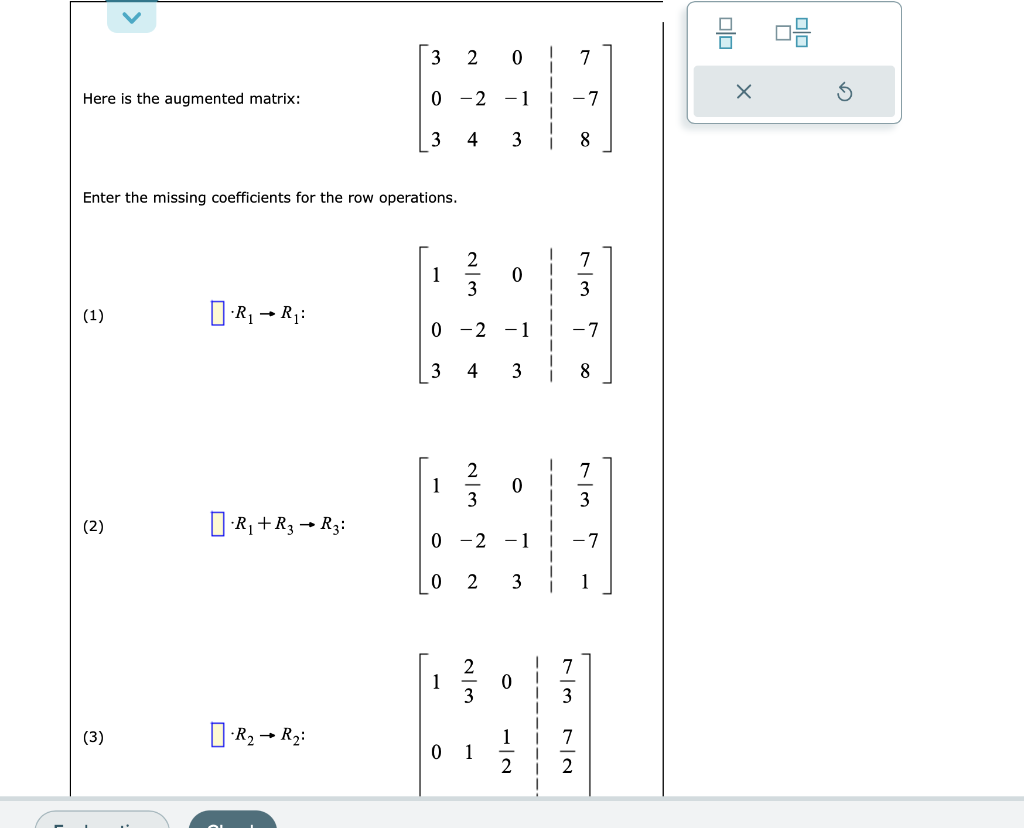 Solved Here is the augmented matrix: ⎣⎡3032−240−137−78⎦⎤ | Chegg.com