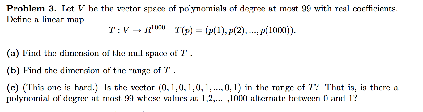 Solved Problem 3. Let V be the vector space of polynomials | Chegg.com