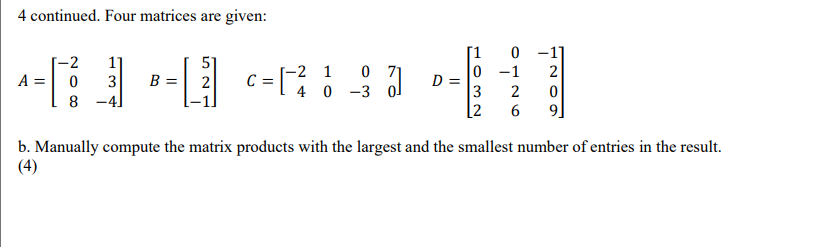 4 ﻿continued. Four matrices are | Chegg.com