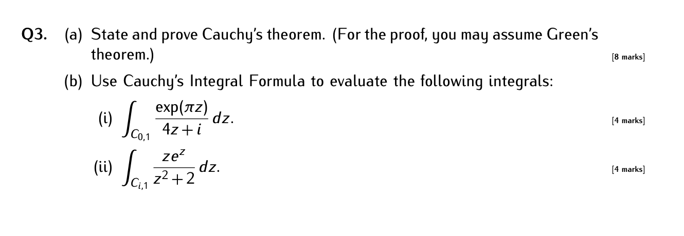 Solved [8 marks] Q3. (a) State and prove Cauchy's theorem. | Chegg.com