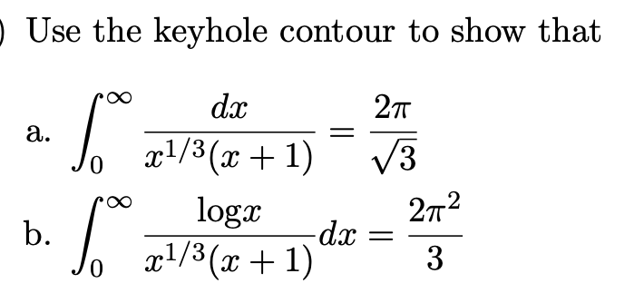 Solved Use the keyhole contour to show that a. so 0 dx 2п | Chegg.com