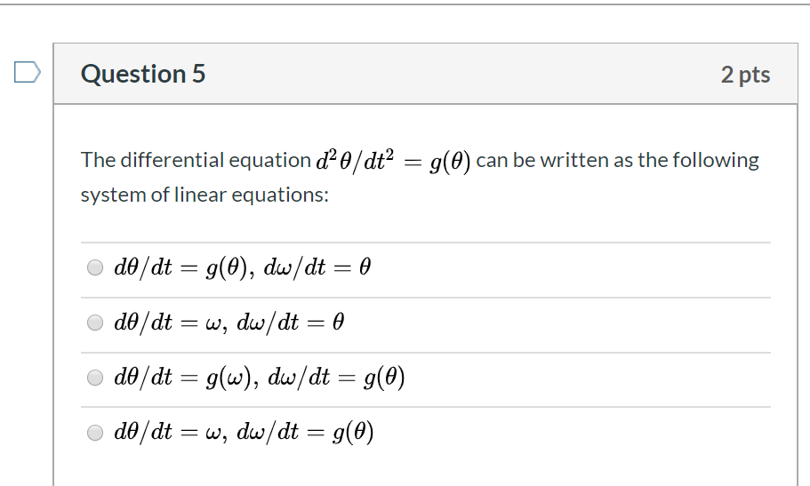 Solved Question 5 2 pts The differential equation d20/dt2 = | Chegg.com