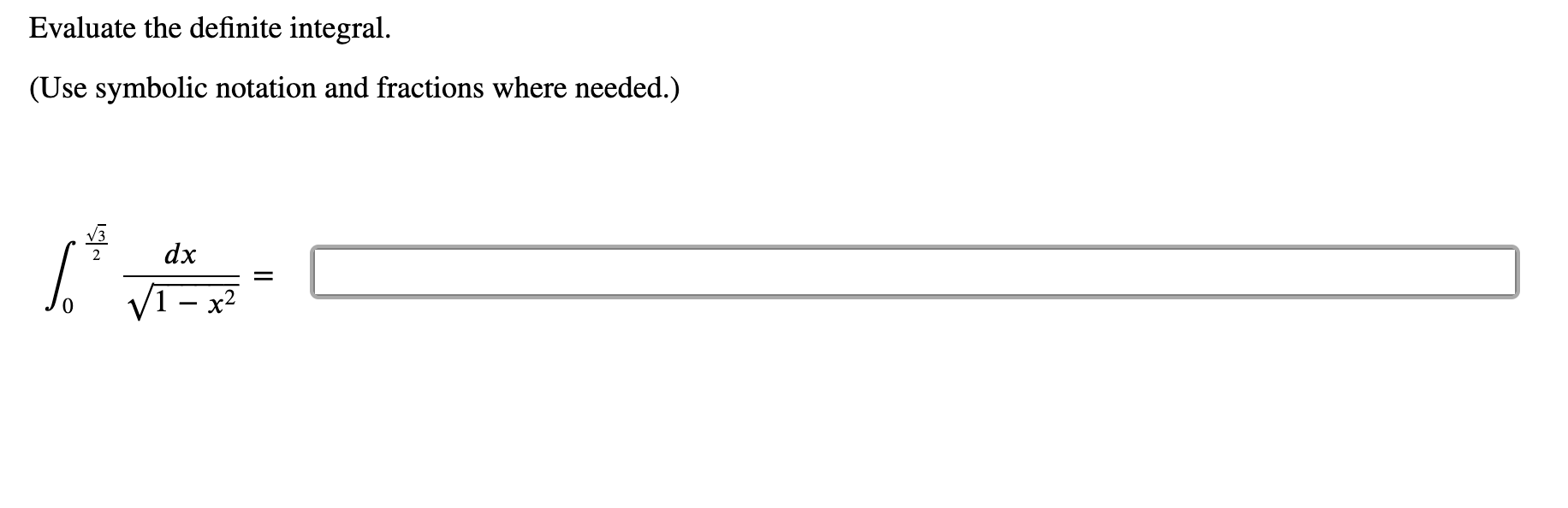 Solved Calculate the integral. (Use symbolic notation and | Chegg.com