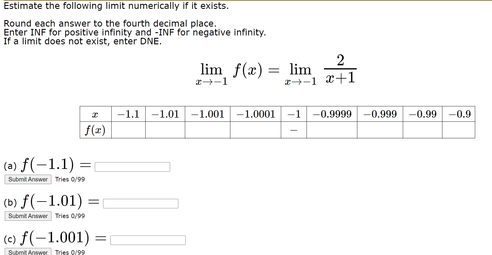 Solved Estimate the following limit numerically if it | Chegg.com