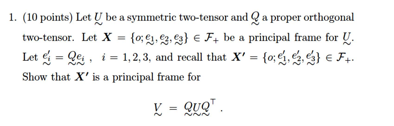 1. (10 points) Let U be a symmetric two-tensor and Q | Chegg.com
