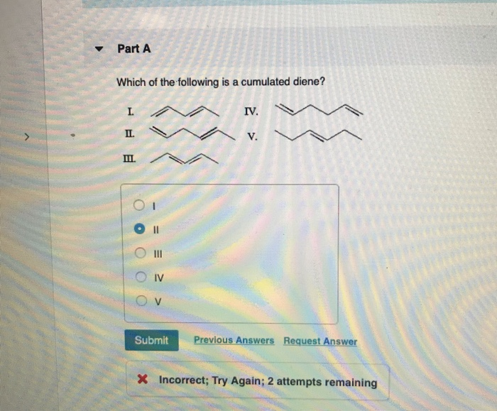 Solved Part A Which of the following is a cumulated diene? | Chegg.com