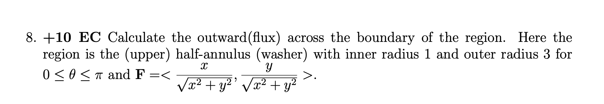 Solved 8. +10 EC Calculate the outward(flux) across the | Chegg.com
