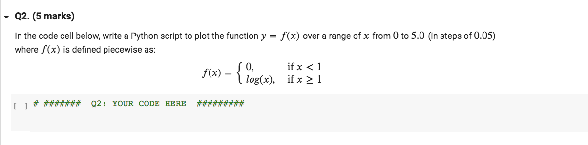 Solved Q2 5 Marks In The Code Cell Below Write A