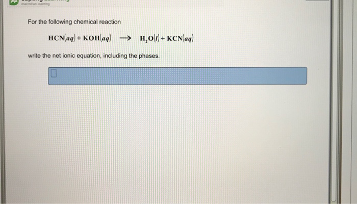 Solved For the following chemical reaction HCN(aq) +KOH(aq) | Chegg.com